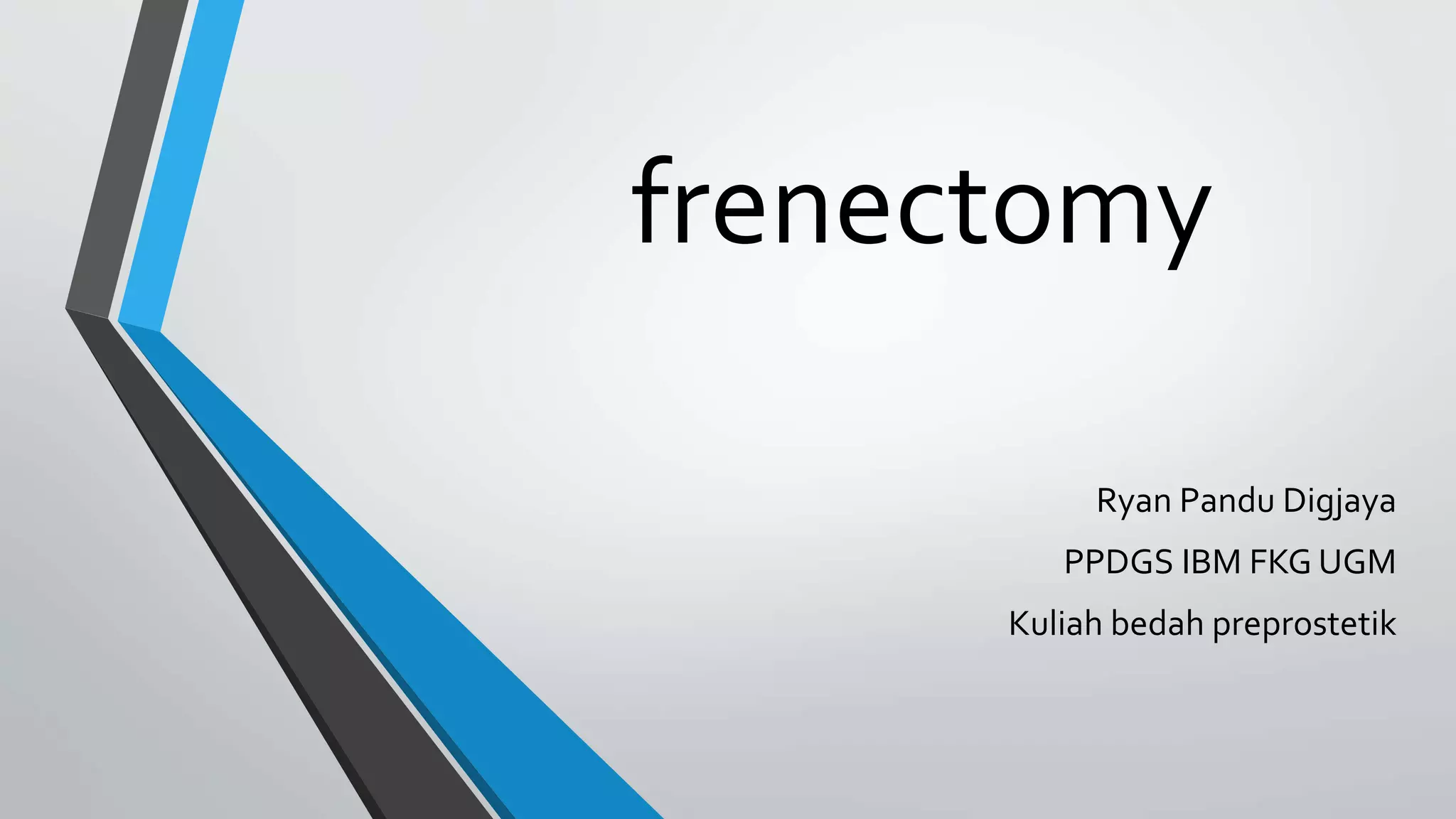 Frenectomy | PPTX