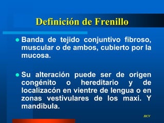 Frenillos - Frenectomia.cirugia basica y metodos | PPTX