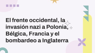 frente occidental y la invasion nazi a polonia | PPTX
