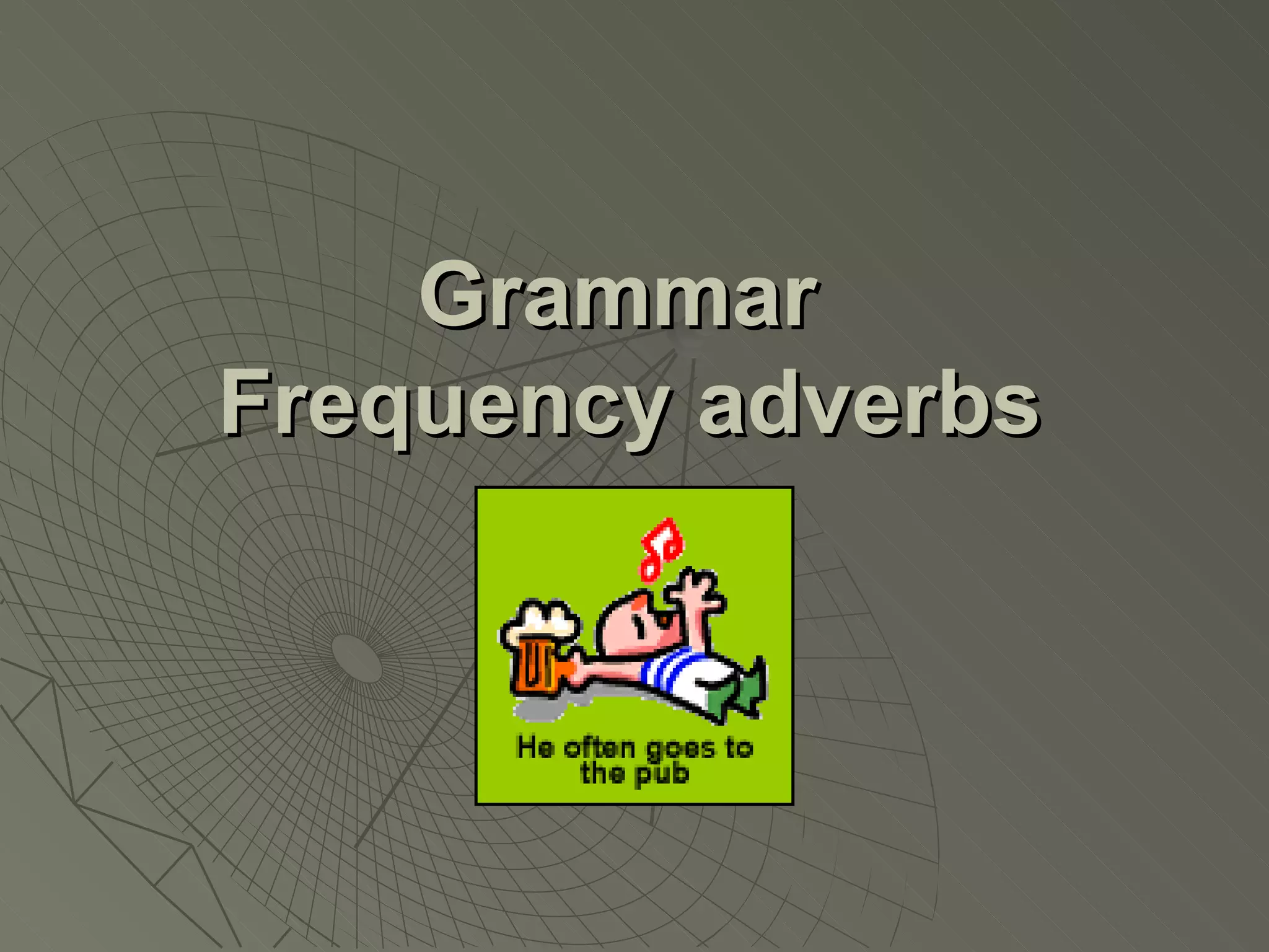 Frequency adverbs | PPT