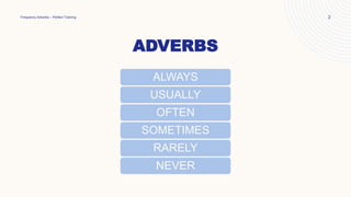 Frequency Adverbs.pptx | Food & Drink