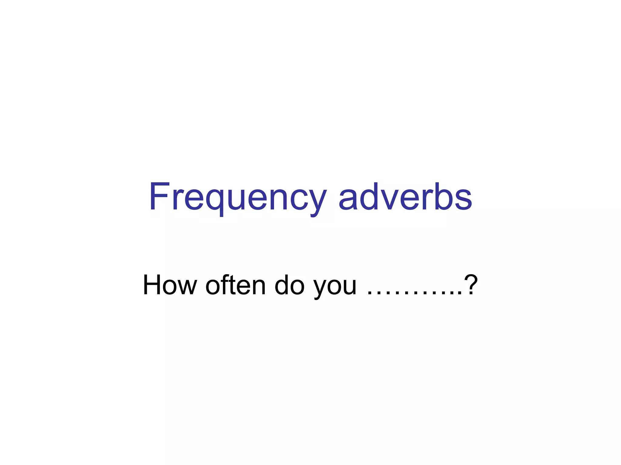 Frequency Adverbs 1 | PPT