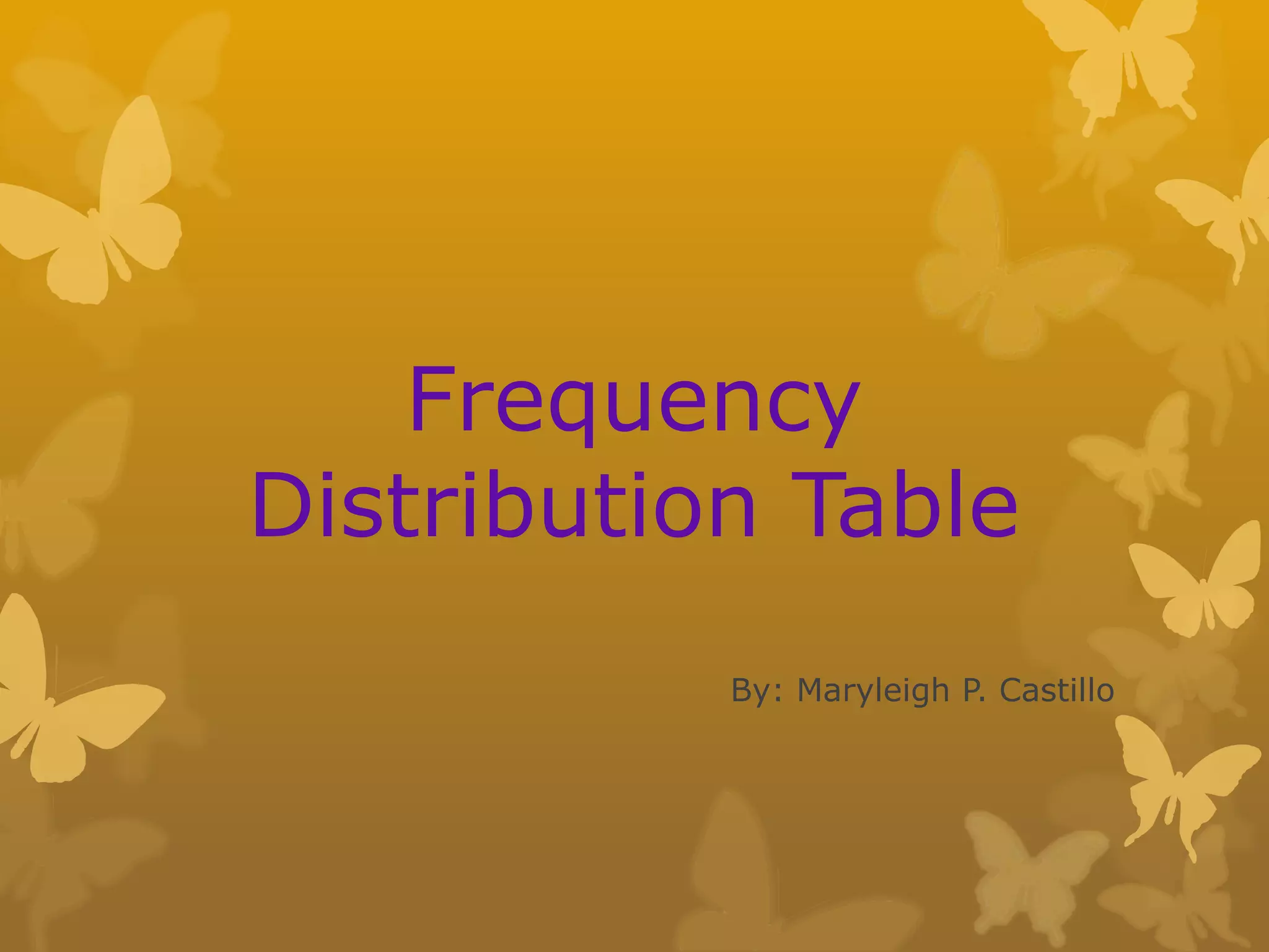 Frequency distribution table | PPTX