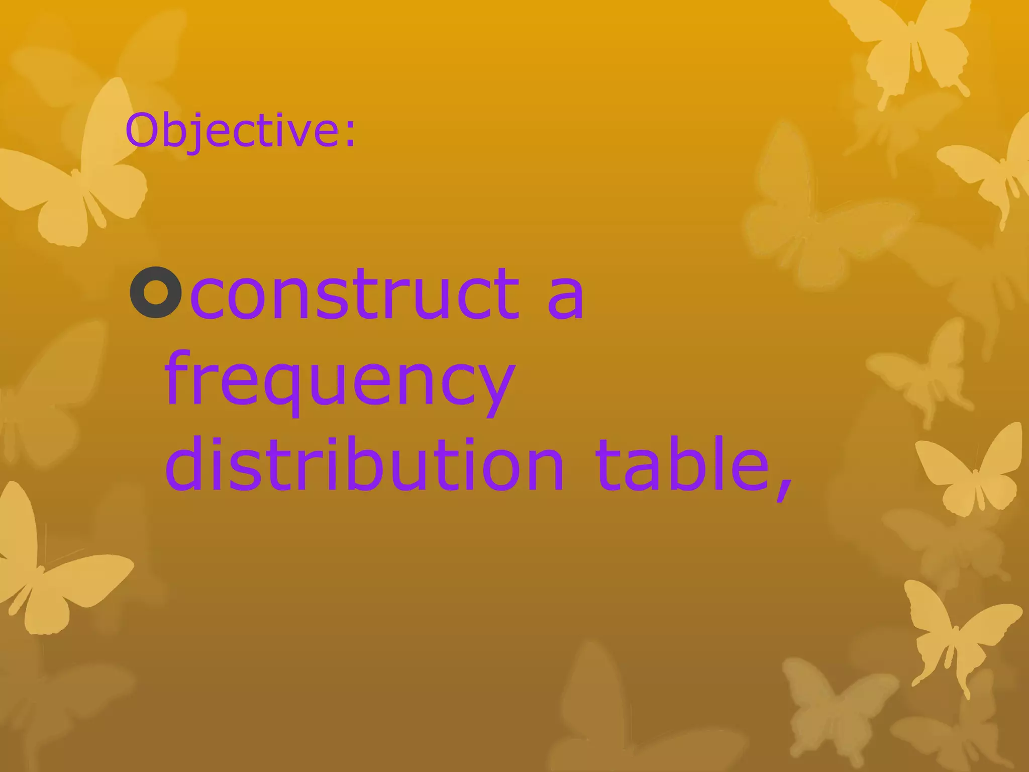 Frequency distribution table | PPTX