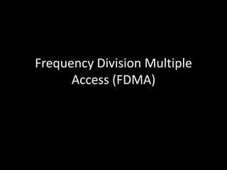 FDMA Explained: Frequency Division Multiple Access | PPT