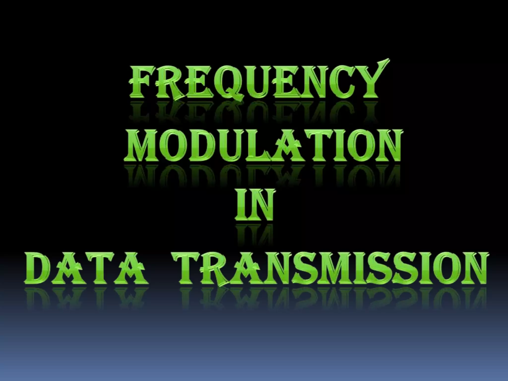 Frequency Modulation In Data Transmission | PPTX