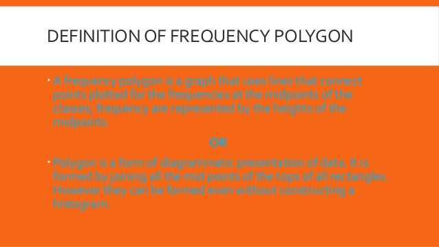What is Frequency polygon
