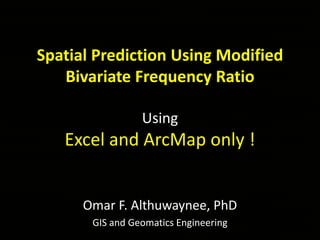 How to use Frequency Ratio with ArcMap and Excel for prediction | PPTX