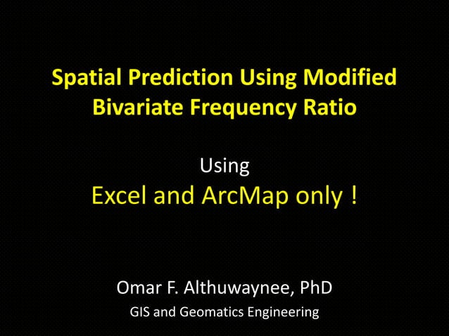 How to use Frequency Ratio with ArcMap and Excel for prediction | PPT