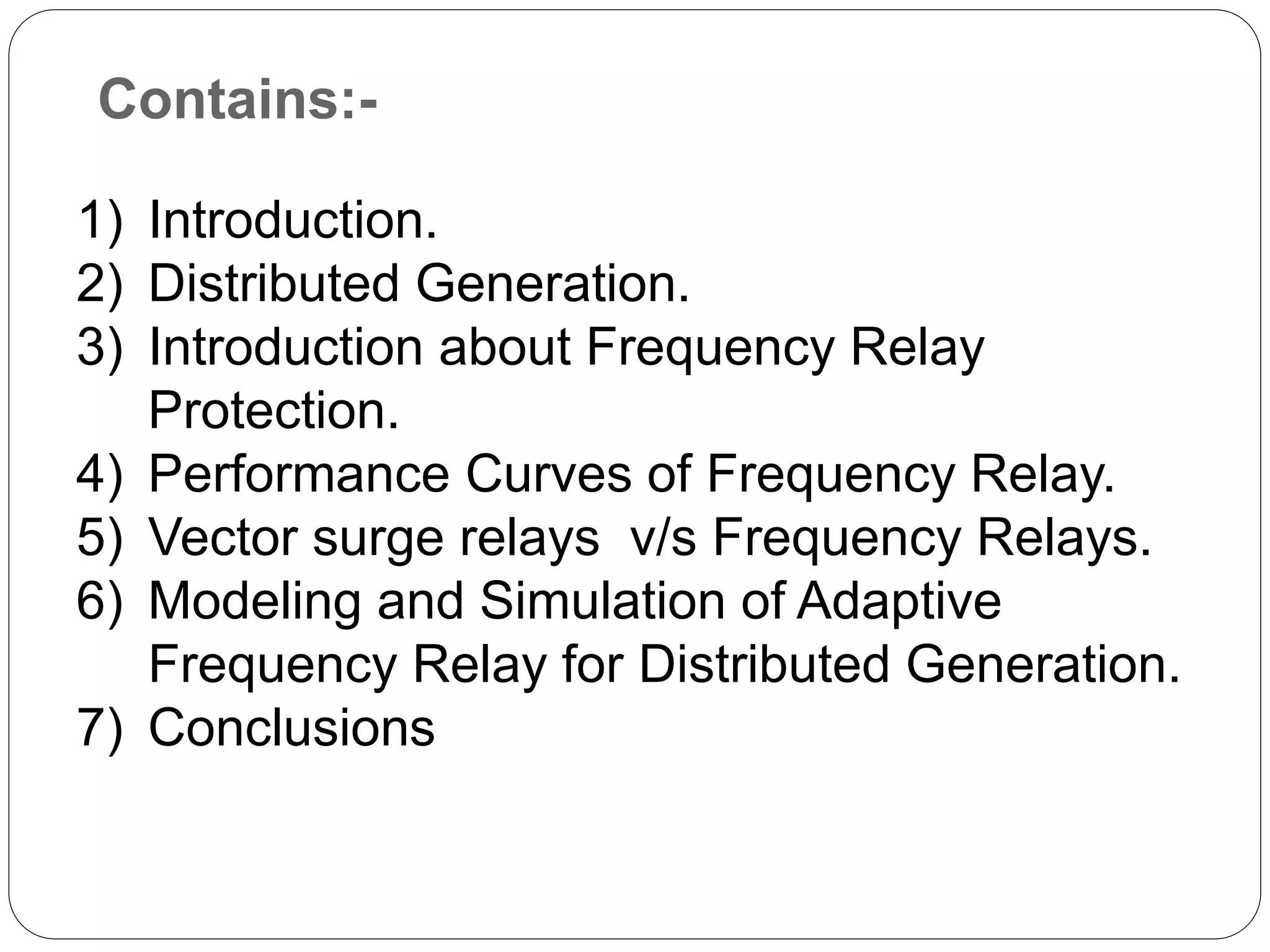 Performance Modelling And Simulation Of Frequency Relays For Distributed