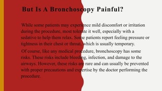Frequently Asked Questions about Bronchoscopy Common Questions and ...