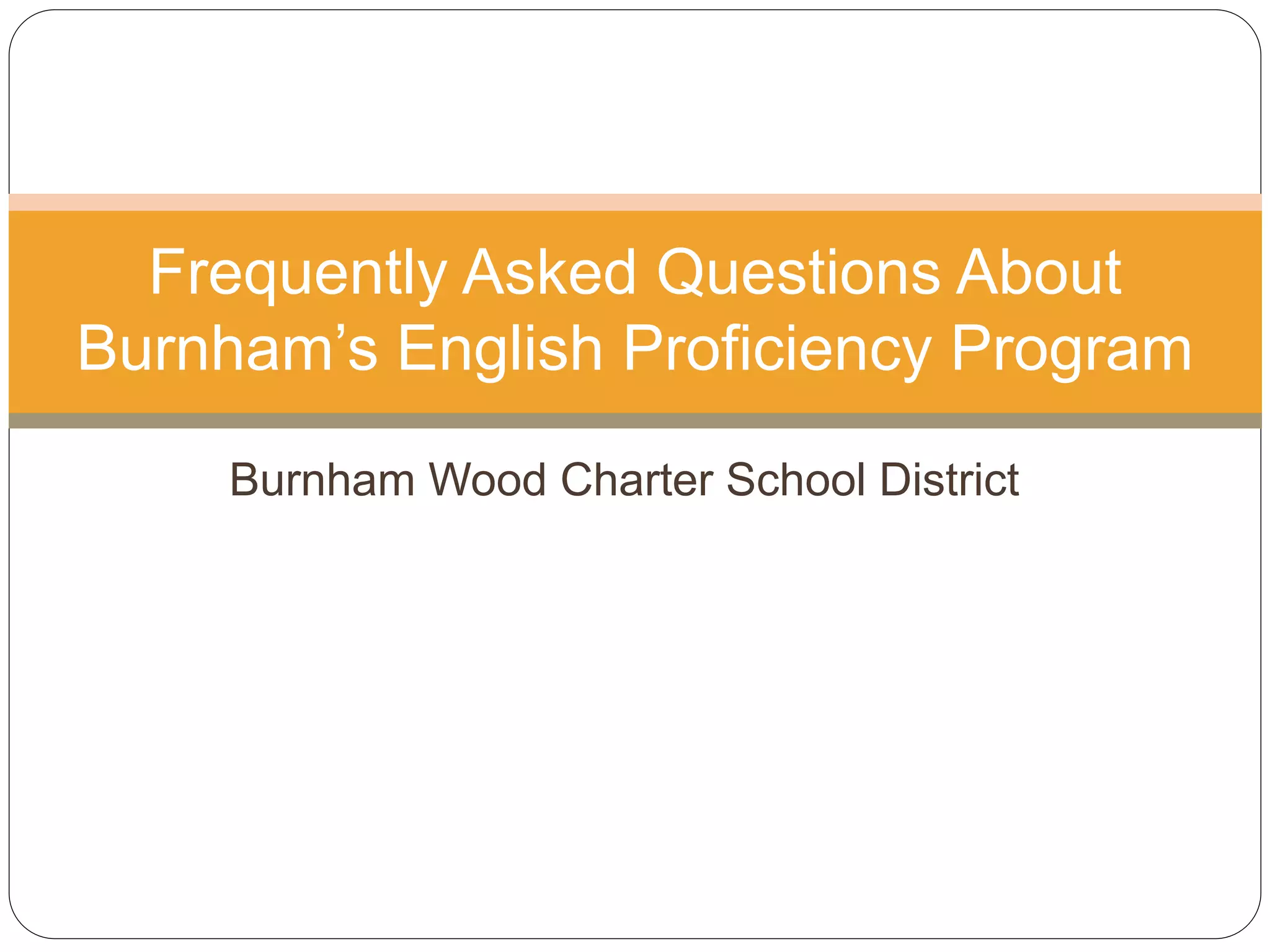 Frequently Asked Questions About Burnham’s English Proficiency Program ...