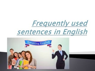Frequently used sentences in english.com
