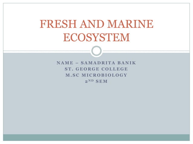 Fresh and marine ecosystem | PPT