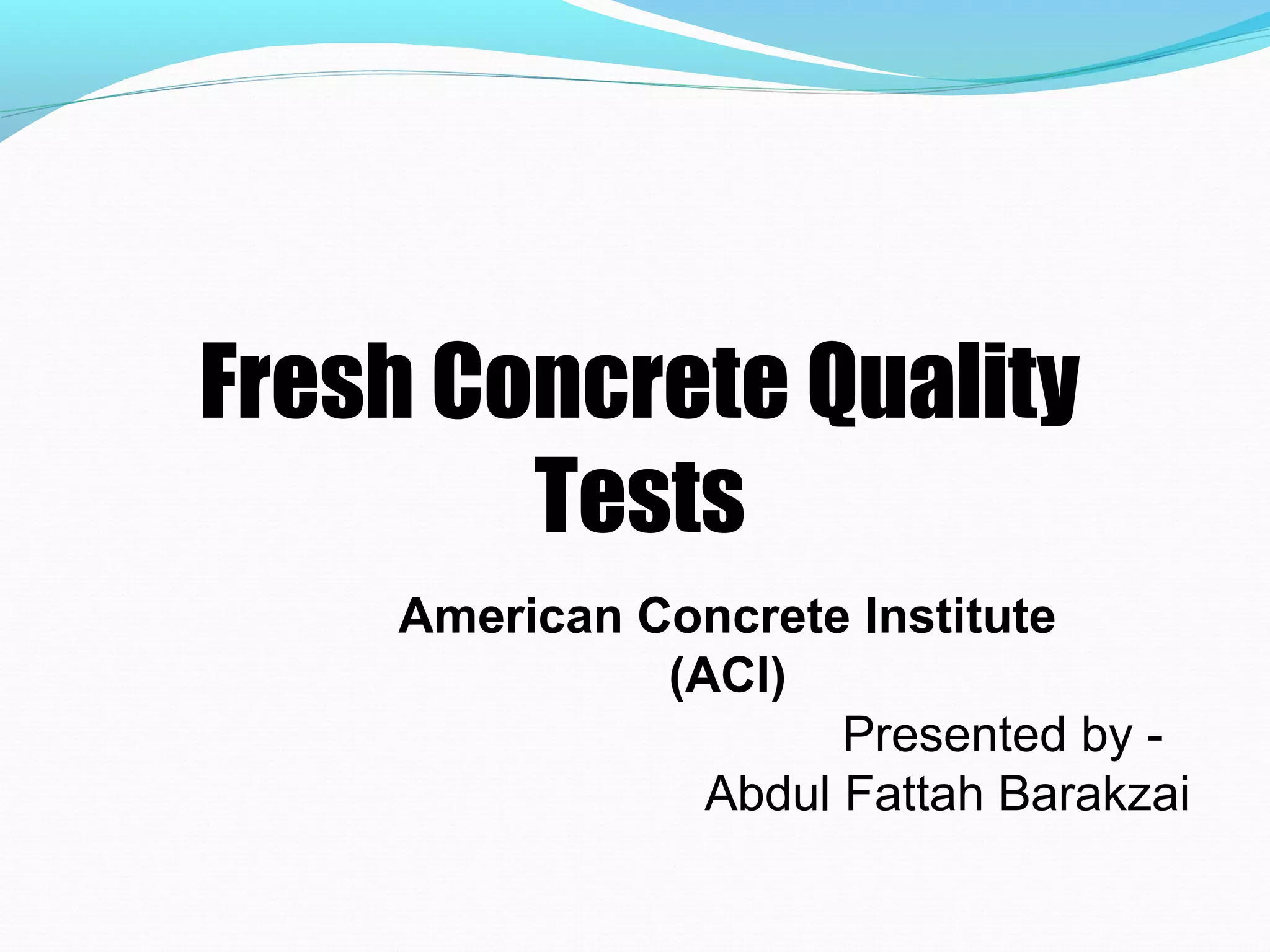 Fresh concrete tests | PPT