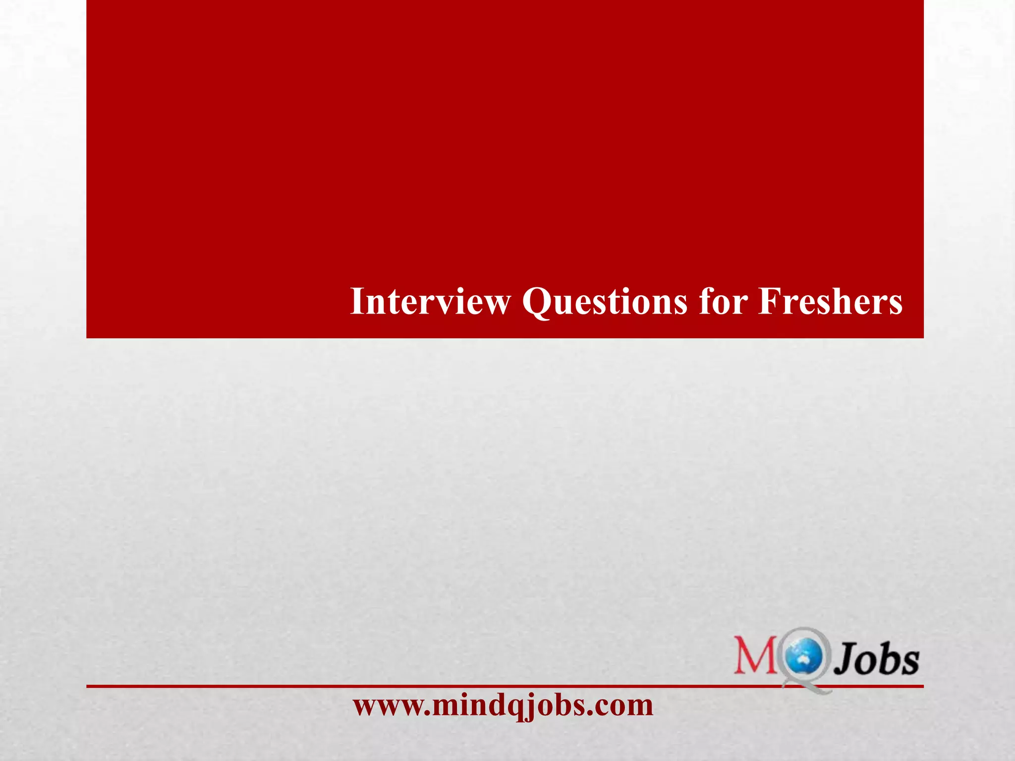 Mindqjobs.com : Fresher interview HR questions | PPT