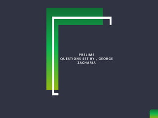 Freshers' Quiz Prelims - TMC - By George Zacharia | PPT