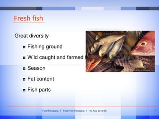 Fresh fish packaging | PPTX