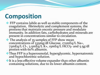 Fresh frozen plasma | PPTX