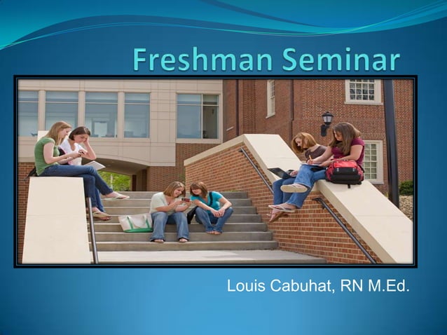 Freshman Seminar - It's All About Starting A Movement! | PPT