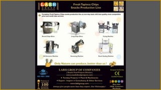 Fresh tapioca chips snacks production line | PPTX