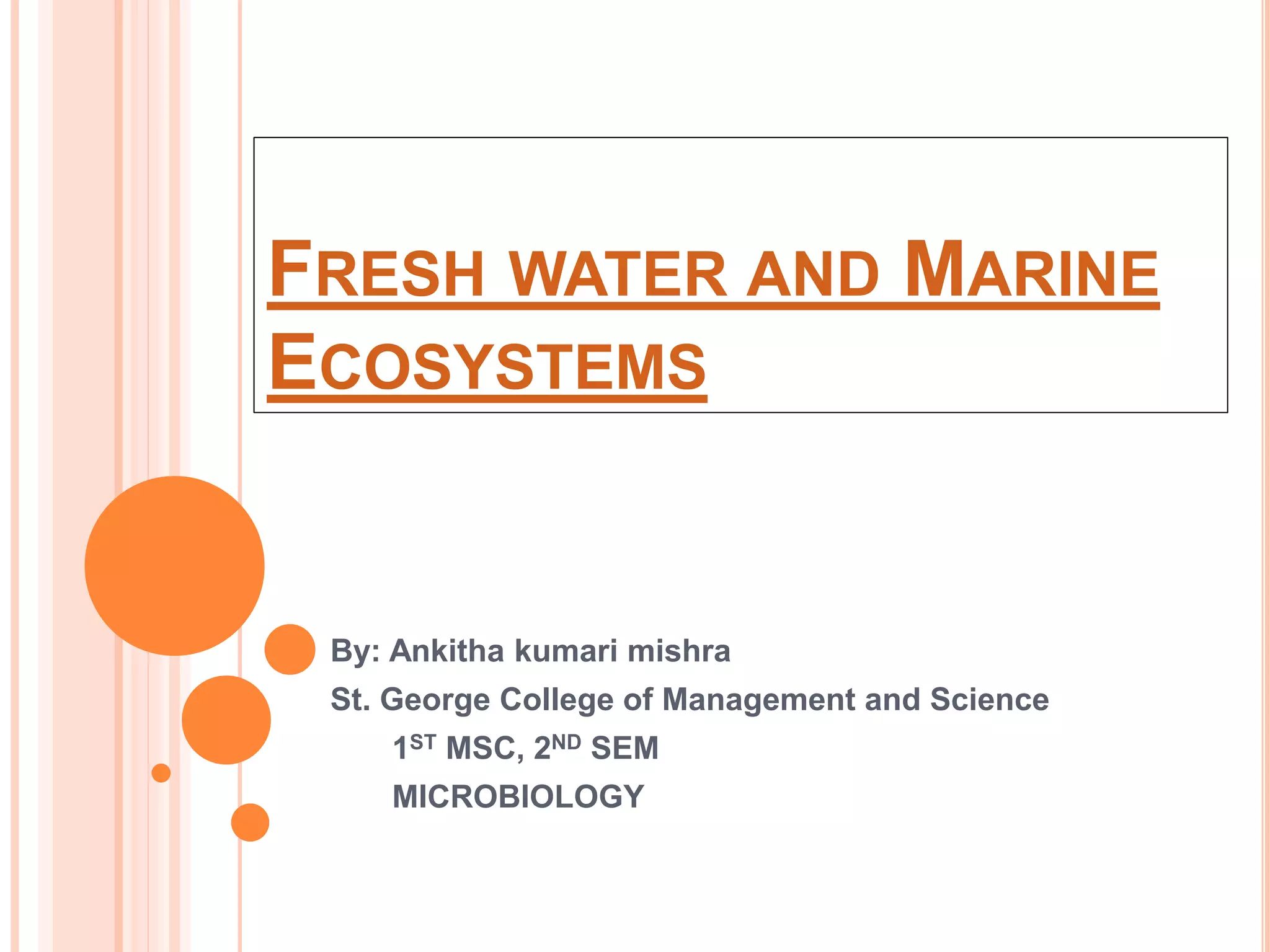 Fresh water and marine ecosystems | PPTX