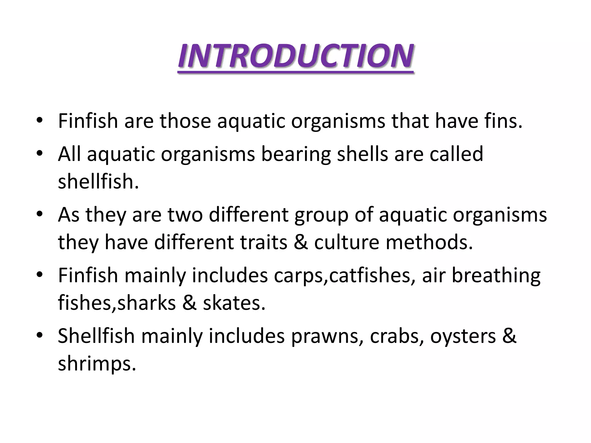 TRAITS OF IMPORTANT CULTIVABLE FISH AND SHELLFISH & THEIR CULTURE ...
