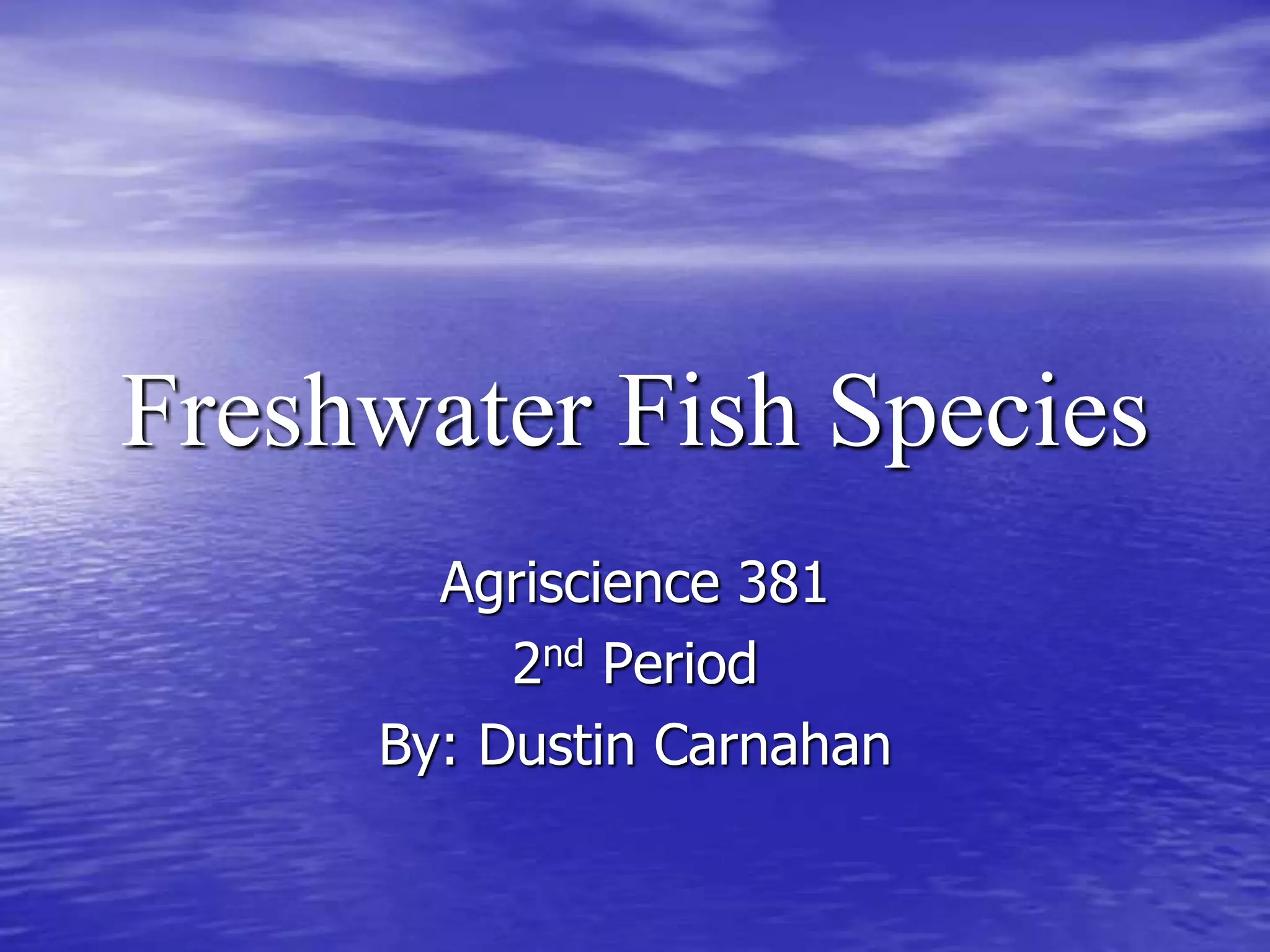 Freshwater Fish ppt. (1).ppt