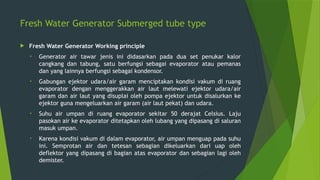 Fresh Water Generator Tipe Submerge Tube (Shell.pptx