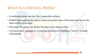 FRESNEL PRISMS AND LENSES by optom. Jithin Johney | PPTX