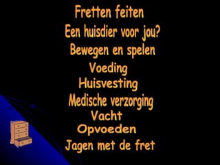 Fretten spreekbeurt | PPT