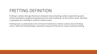 Fretting phenomenon | PPTX