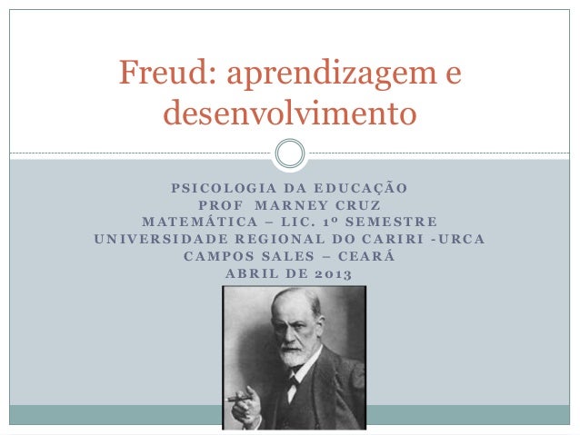 Freud Aprendizagem Desenvolvimento E Fases