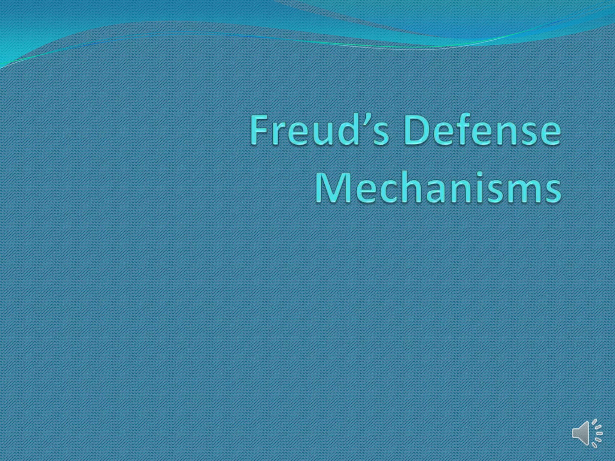 Freud’s defense mechanisms | PPT