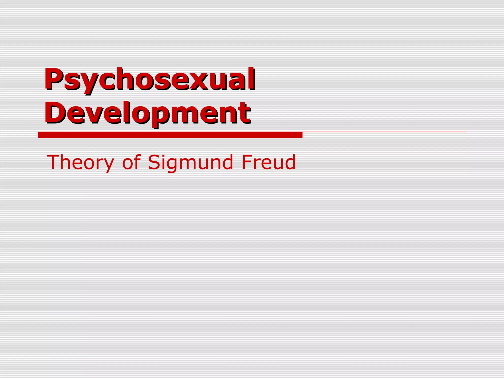 Freuds Psychosexual Development Theory 5 Stages Of Development Ppt
