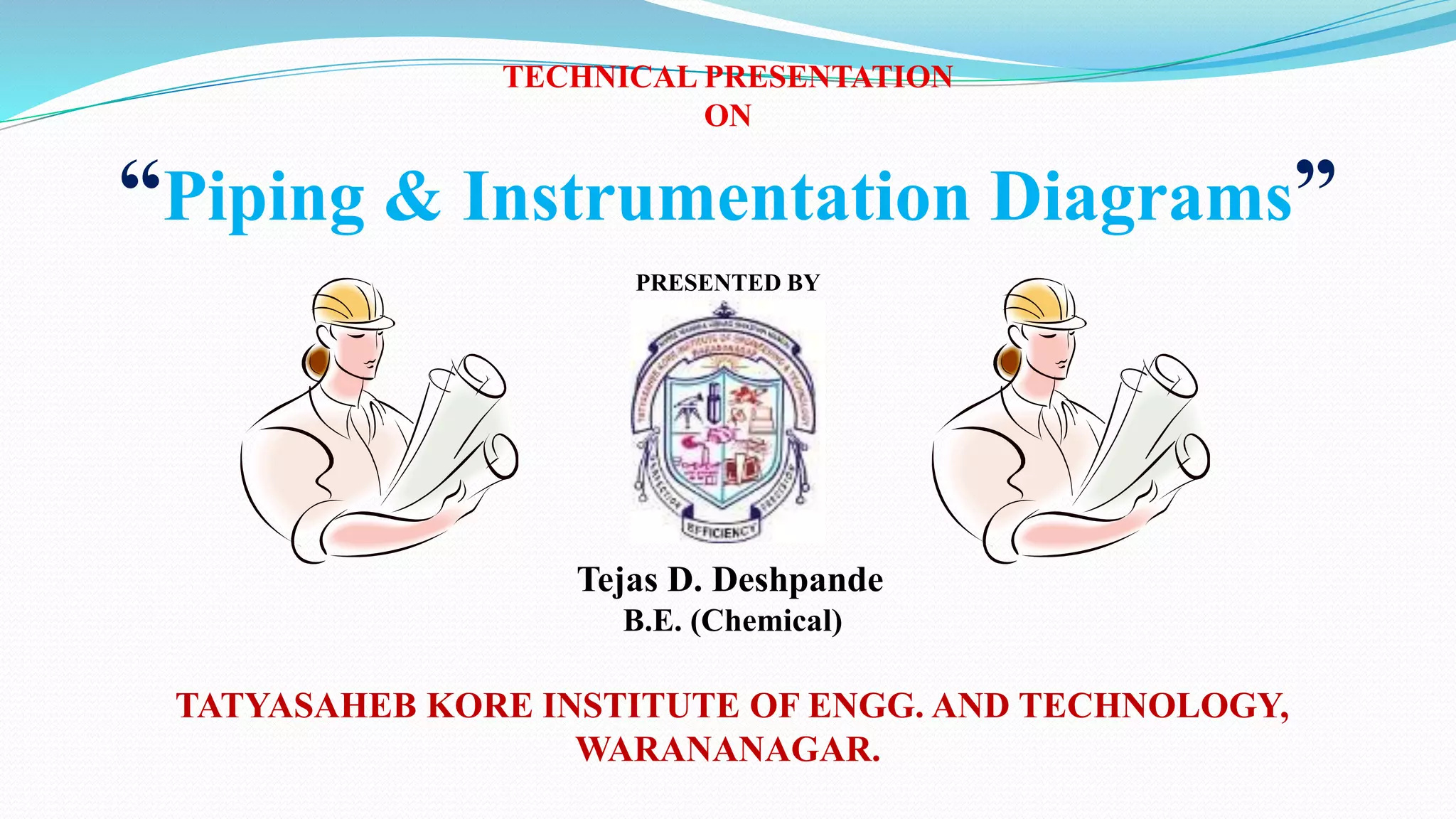 Piping and Insruementaion Diagrams | PPTX