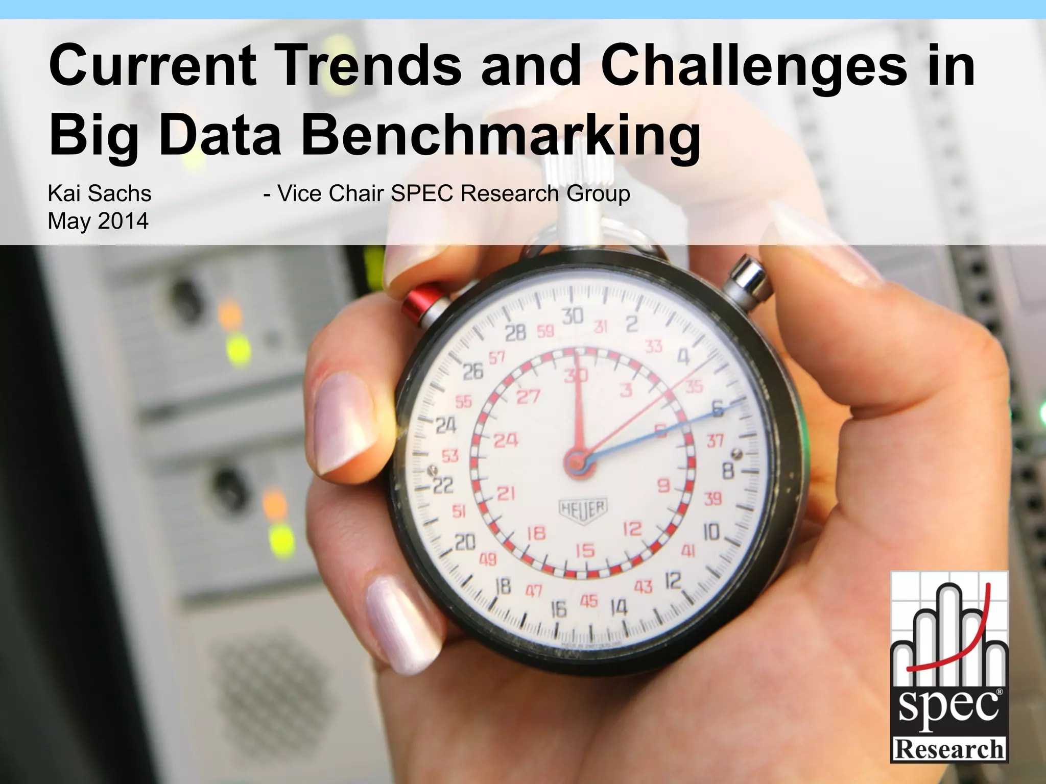 Current Trends and Challenges in Big Data Benchmarking | PDF