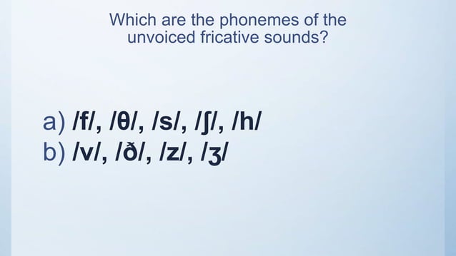 FRICATIVE CONSONANTS | PPTX | Dental Health | Diseases and Conditions