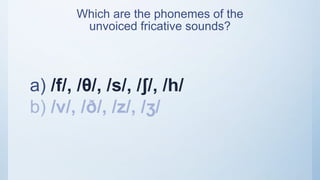 FRICATIVE CONSONANTS | PPTX