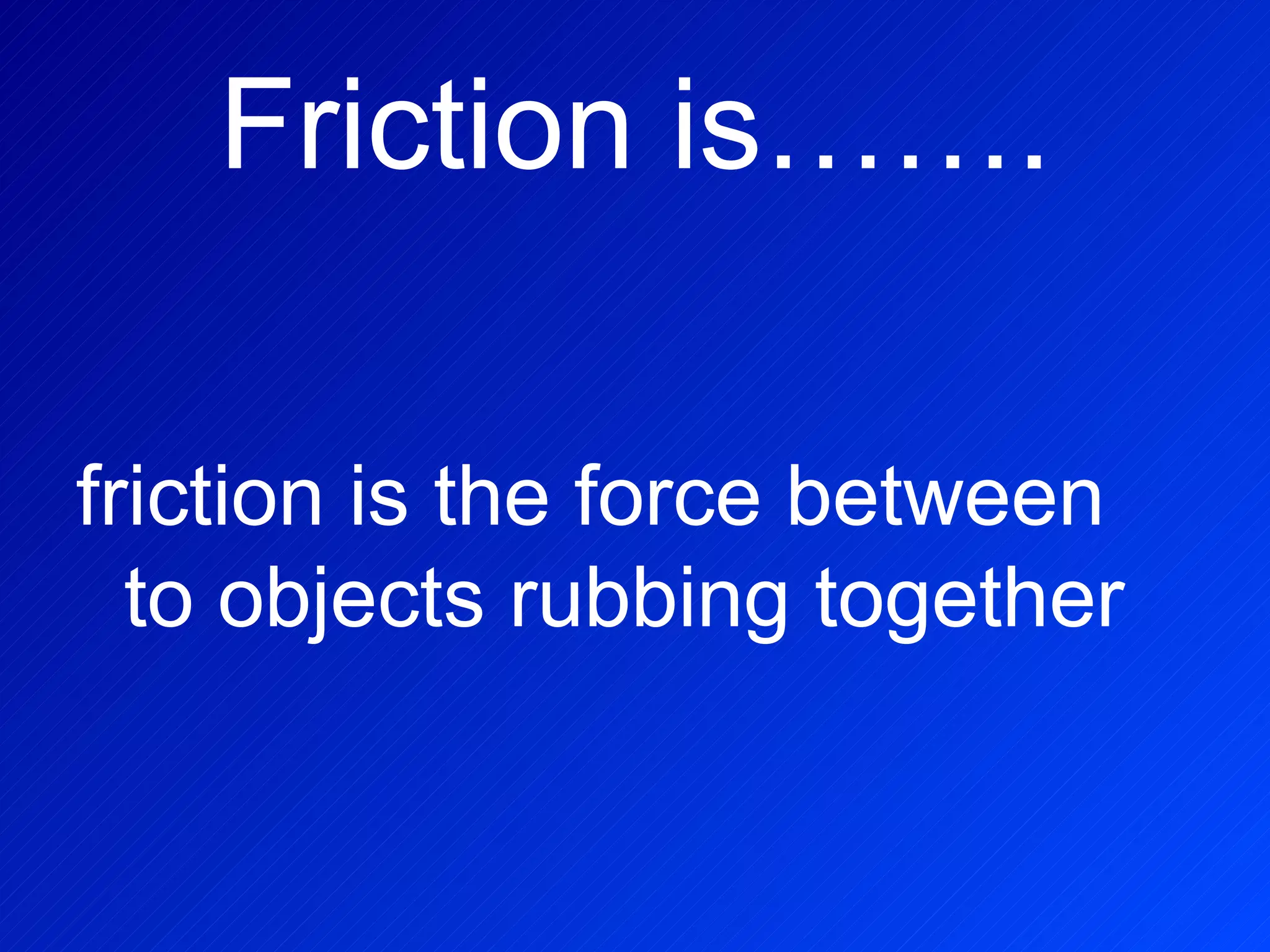 Friction | PPT