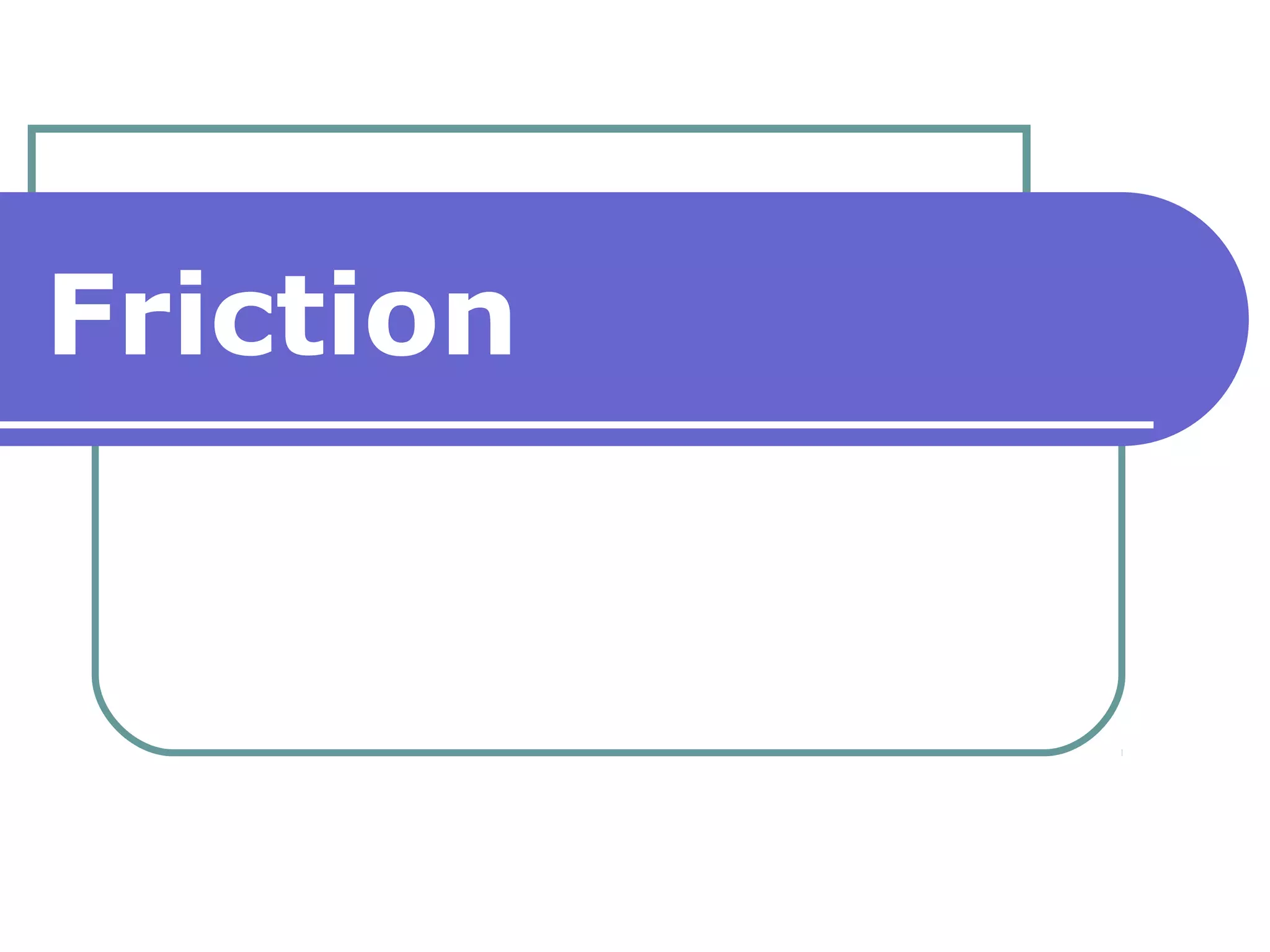 Friction | PPT