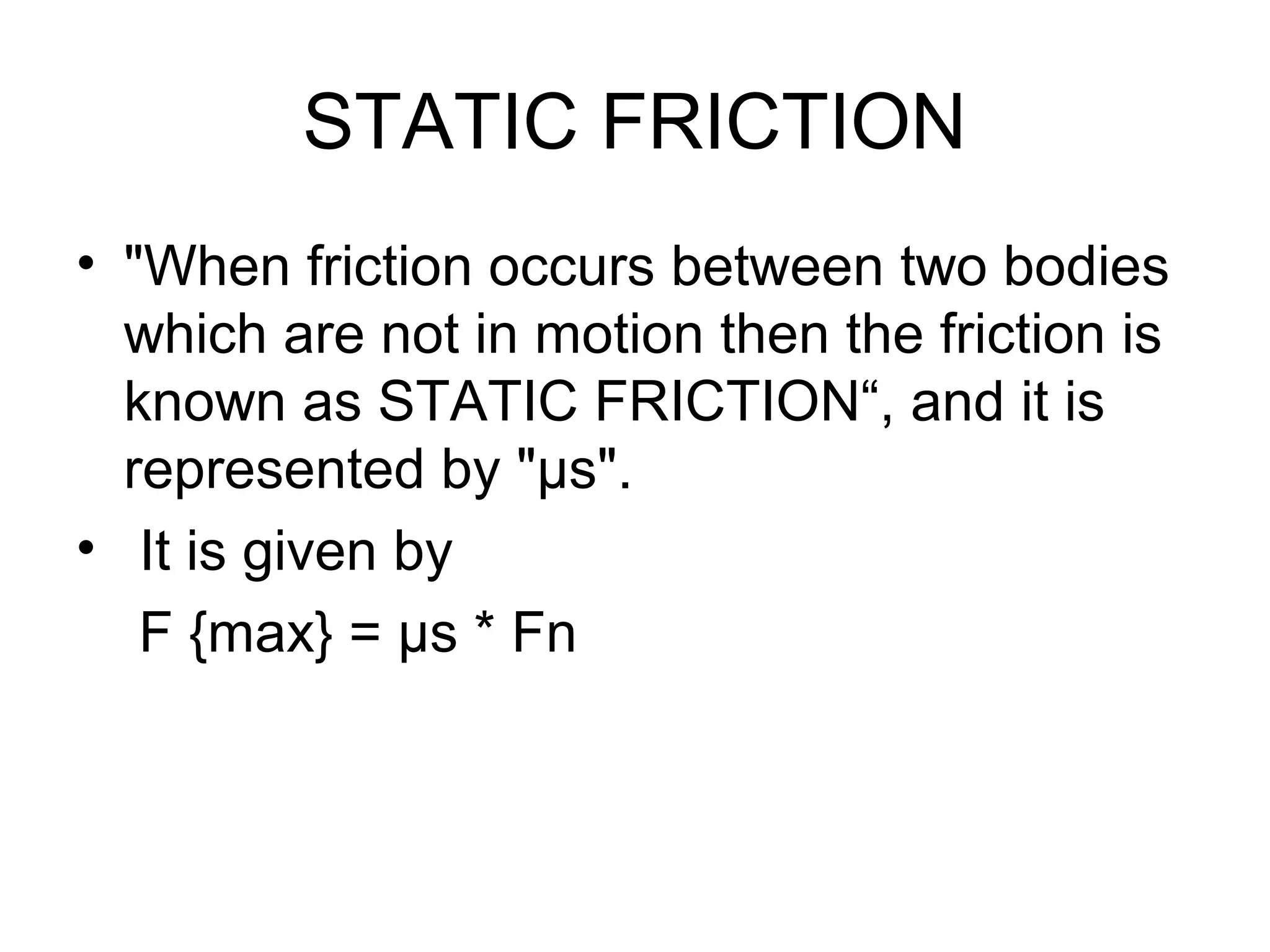 Friction, types of friction and different laws of friction | PPT