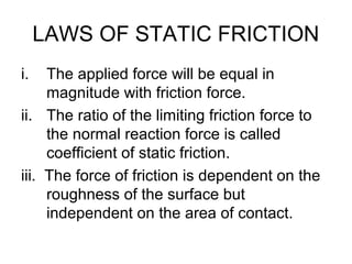 Friction, types of friction and different laws of friction | PPT