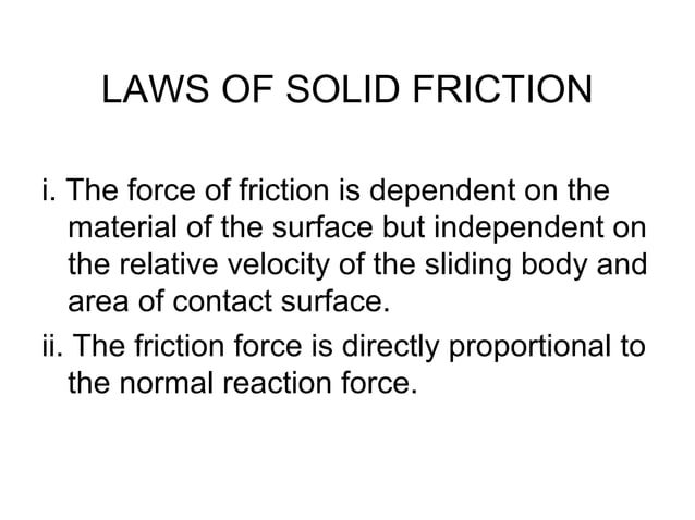 Friction, types of friction and different laws of friction | PPT ...