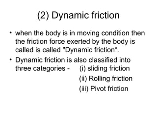 Friction, types of friction and different laws of friction | PPT
