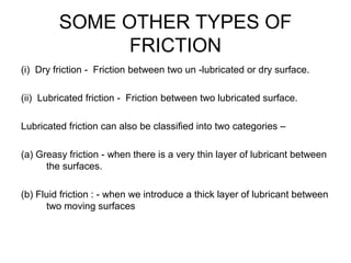 Friction, types of friction and different laws of friction | PPT