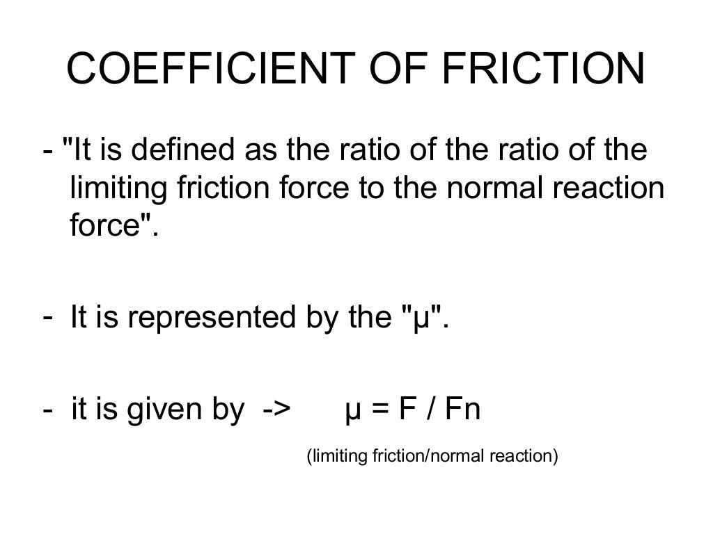 Friction, types of friction and different laws of friction
