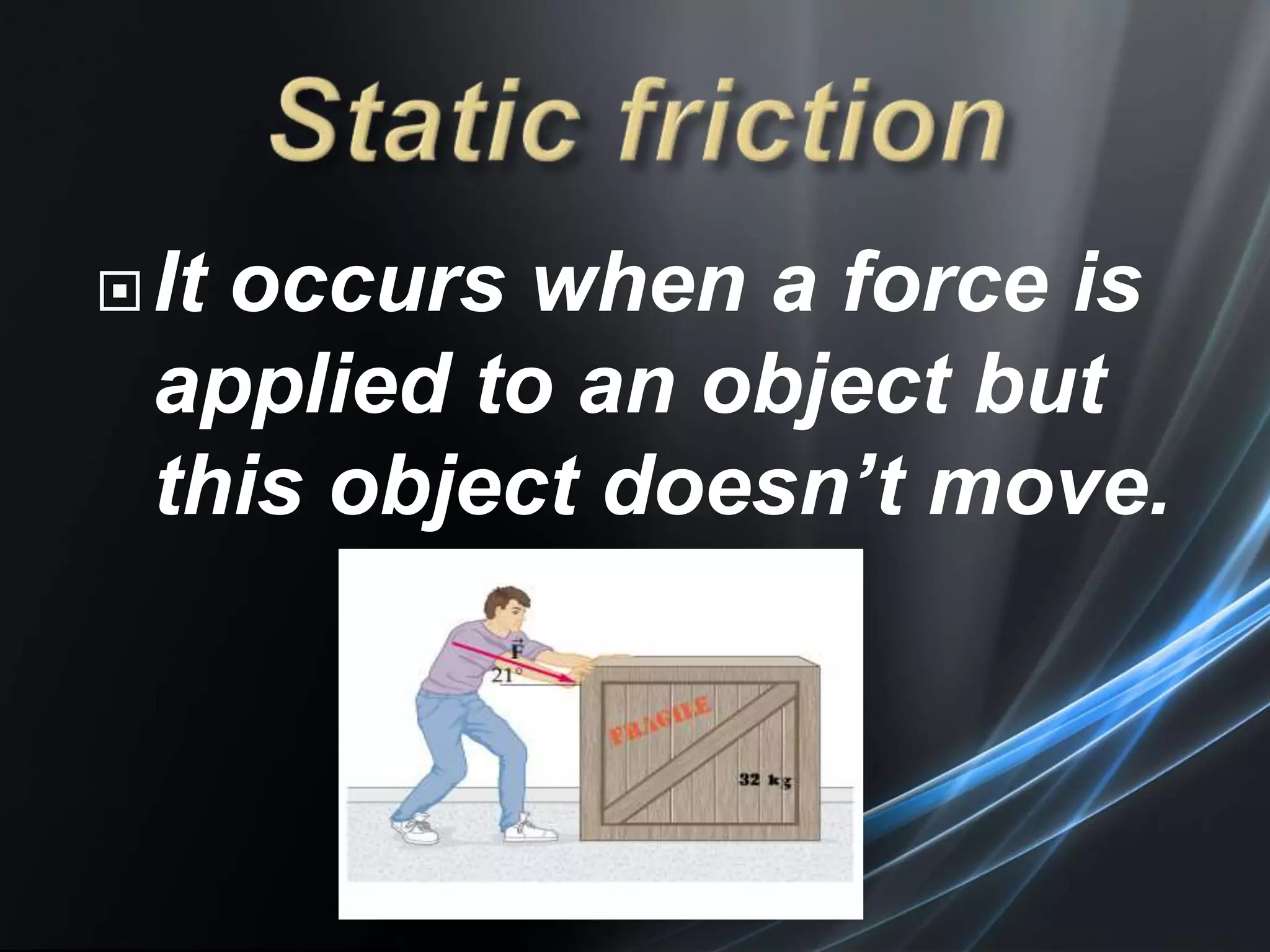FRICTION (advantages and disadvantages) | PPTX