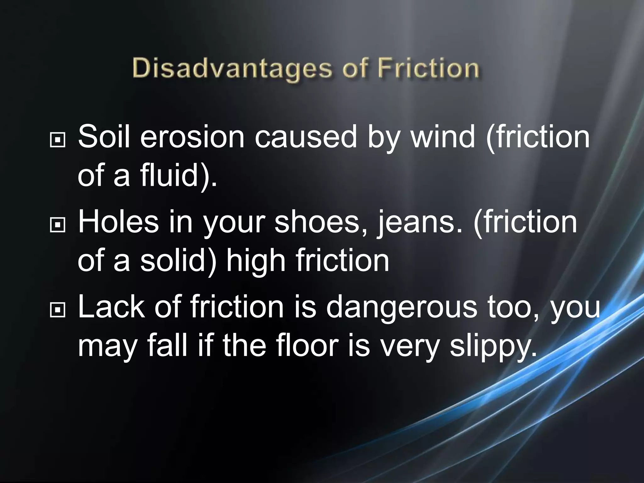 FRICTION (advantages and disadvantages) | PPTX