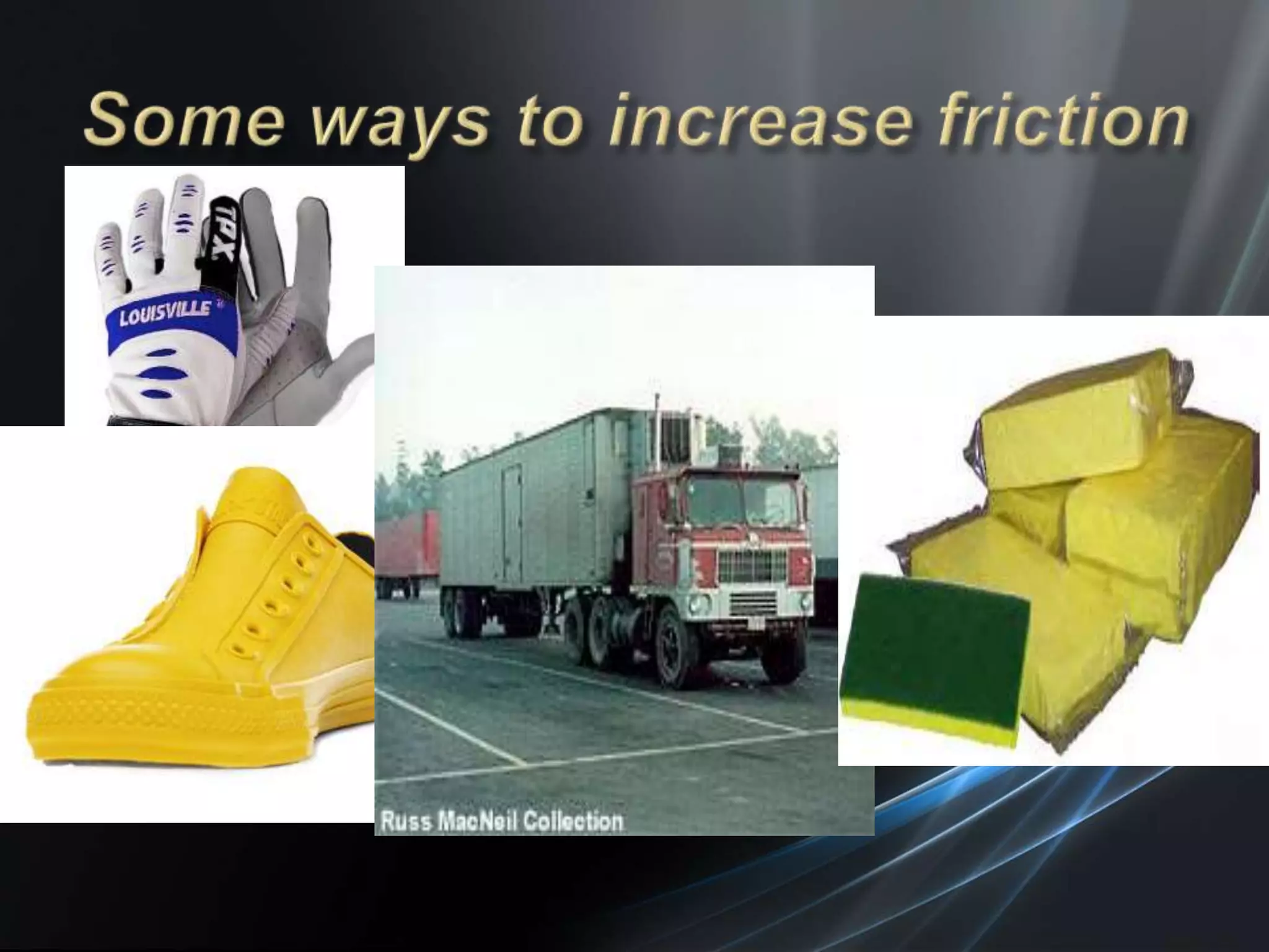 FRICTION (advantages and disadvantages) | PPTX